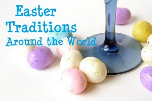 Easter Traditions Around The World – Easyday